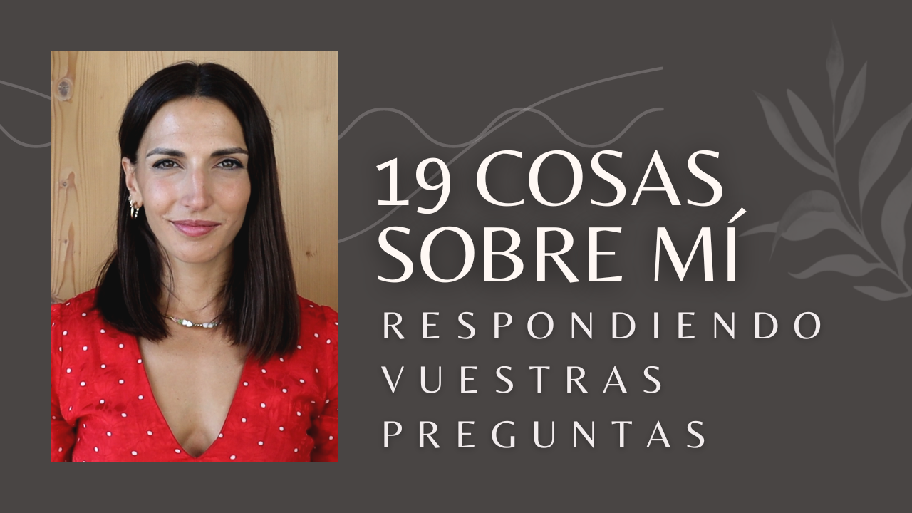 19 cosas sobre mí (respondiendo vuestras preguntas) - Marta Marcè